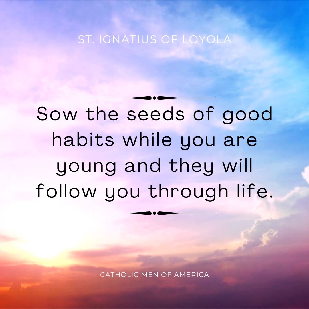 Quote from Saint Ignatius of Loyola - Catholic Men Of America