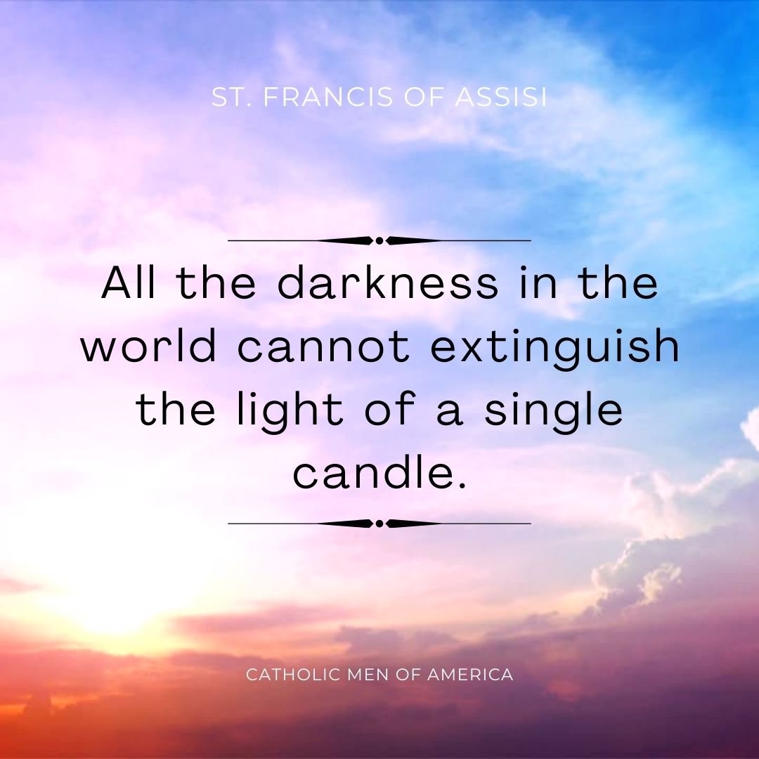 Quote from Saint Francis of Assisi - Catholic Men Of America